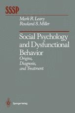 Social Psychology and Dysfunctional Behavior: Origins, Diagnosis, and ...