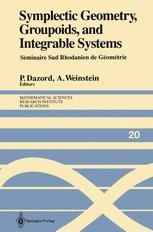 Symplectic Geometry, Groupoids, and Integrable Systems: Séminaire Sud ...