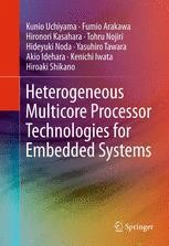 Heterogeneous Multicore Processor Technologies for Embedded Systems ...