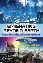 Emigrating Beyond Earth: Human Adaptation and Space Colonization ...