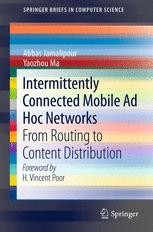 Intermittently Connected Mobile Ad Hoc Networks: from Routing to Content Distribution | SpringerLink