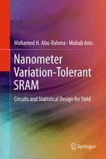 Nanometer Variation-Tolerant SRAM: Circuits and Statistical Design for ...