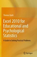 Excel 2010 for Educational and Psychological Statistics: A Guide to Solving Practical Problems ...