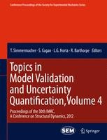 Topics in Model Validation and Uncertainty Quantification, Volume 4 ...