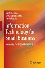 Information Technology for Small Business: Managing the Digital ...