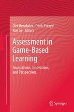 Assessment in Game-Based Learning: Foundations, Innovations, and ...