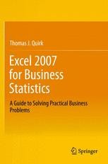 Excel 2007 for Business Statistics: A Guide to Solving Practical Business Problems | SpringerLink