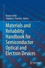 Materials and Reliability Handbook for Semiconductor Optical and Electron Devices | SpringerLink