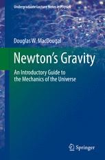 Newton's Gravity: An Introductory Guide to the Mechanics of the ...
