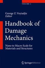 Handbook of Damage Mechanics: Nano to Macro Scale for Materials and ...