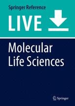 Molecular Life Sciences: An Encyclopedic Reference | SpringerLink