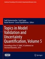 Topics in Model Validation and Uncertainty Quantification, Volume 5 ...