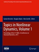 Topics in Nonlinear Dynamics, Volume 1: Proceedings of the 31st IMAC, A ...