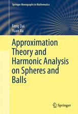 Approximation Theory and Harmonic Analysis on Spheres and Balls ...