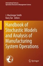 Handbook of Stochastic Models and Analysis of Manufacturing System ...