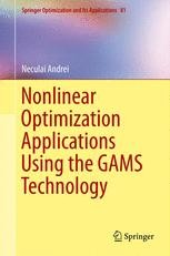 Nonlinear Optimization Applications Using the GAMS Technology | SpringerLink