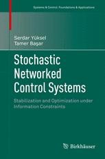 Stochastic Networked Control Systems: Stabilization and Optimization ...