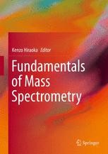 Fundamentals of Mass Spectrometry | SpringerLink