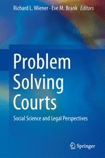 Problem Solving Courts: Social Science and Legal Perspectives ...