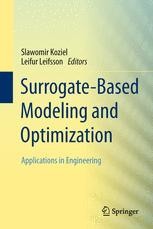 Surrogate-Based Modeling and Optimization: Applications in Engineering ...