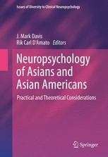 Neuropsychology of Asians and Asian-Americans: Practical and ...