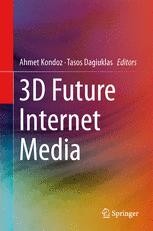 3D Future Internet Media | SpringerLink