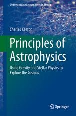 Principles of Astrophysics: Using Gravity and Stellar Physics to ...