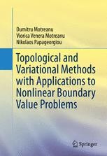 Topological and Variational Methods with Applications to Nonlinear Boundary Value Problems ...