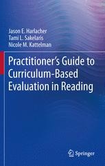 Practitioner’s Guide to Curriculum-Based Evaluation in Reading ...