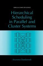 Hierarchical Scheduling in Parallel and Cluster Systems | SpringerLink