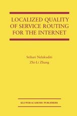 Localized Quality of Service Routing for the Internet | SpringerLink