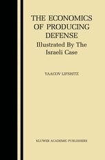 The Economics of Producing Defense: Illustrated by the Israeli Case ...