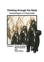 Thinking through the Body: Archaeologies of Corporeality | Springer ...