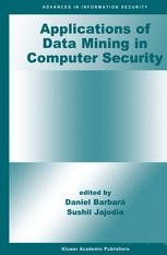 Applications of Data Mining in Computer Security | SpringerLink