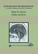 Integrated Neuroscience: A Clinical Problem Solving Approach | Springer ...