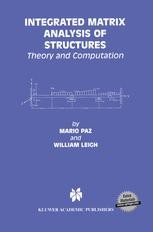 Integrated Matrix Analysis of Structures: Theory and Computation ...