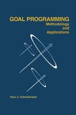 Goal Programming: Methodology and Applications: Methodology and ...