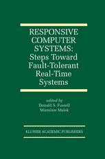 Responsive Computer Systems: Steps Toward Fault-Tolerant Real-Time ...