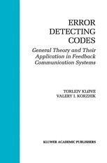 Error Detecting Codes: General Theory And Their Application in Feedback ...