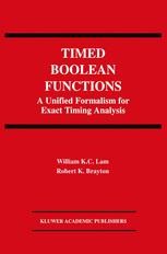 Timed Boolean Functions: A Unified Formalism for Exact Timing Analysis ...