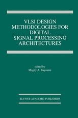 VLSI Design Methodologies for Digital Signal Processing Architectures ...