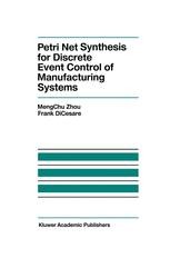Petri Net Synthesis for Discrete Event Control of Manufacturing Systems | SpringerLink