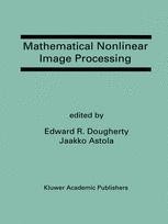Mathematical Nonlinear Image Processing: A Special Issue of the Journal of Mathematical Imaging ...