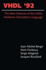 VHDL’92: The New Features of the VHDL Hardware Description Language ...
