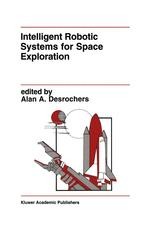 Intelligent Robotic Systems for Space Exploration | SpringerLink