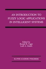 An Introduction to Fuzzy Logic Applications in Intelligent Systems ...