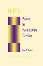 MRP II: Planning for Manufacturing Excellence | SpringerLink