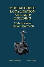 Mobile Robot Localization and Map Building: A Multisensor Fusion ...