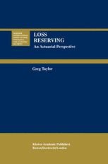 Loss Reserving: An Actuarial Perspective | Springer Nature Link ...