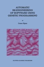 Automatic Re-engineering of Software Using Genetic Programming ...
